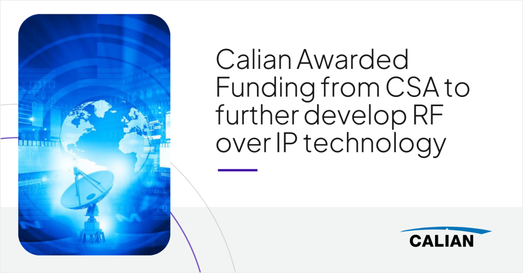 Calian selected for funding from CSA to further develop RF over IP technology - Resources