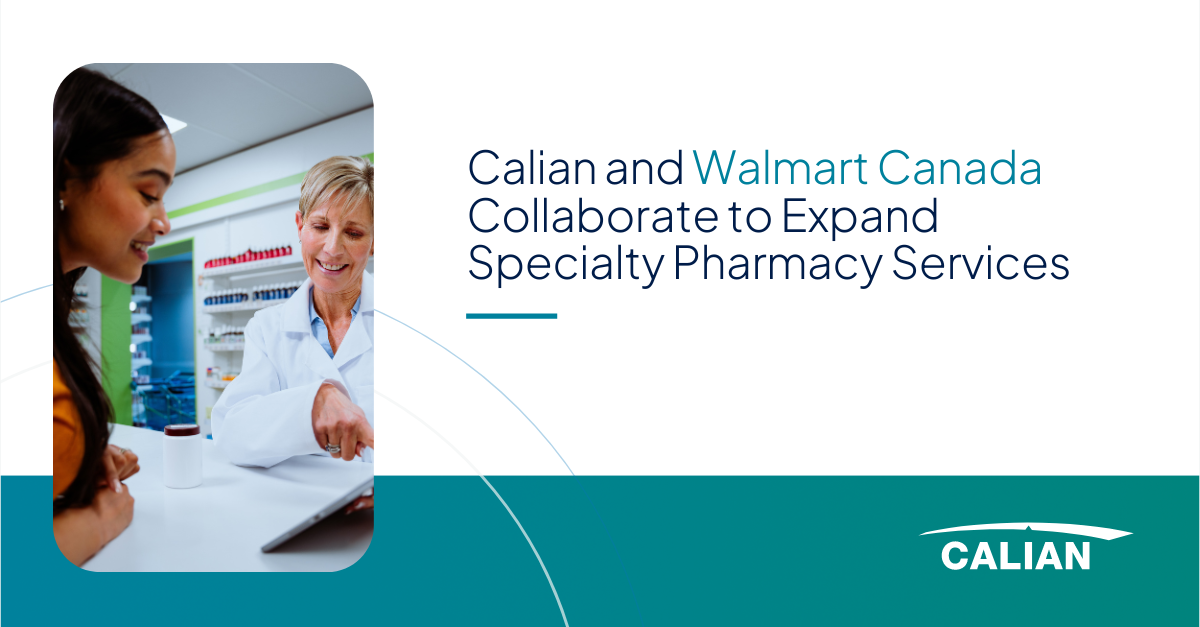 Calian announces collaboration to expand Walmart Canada's existing specialty pharmacy offerings ...