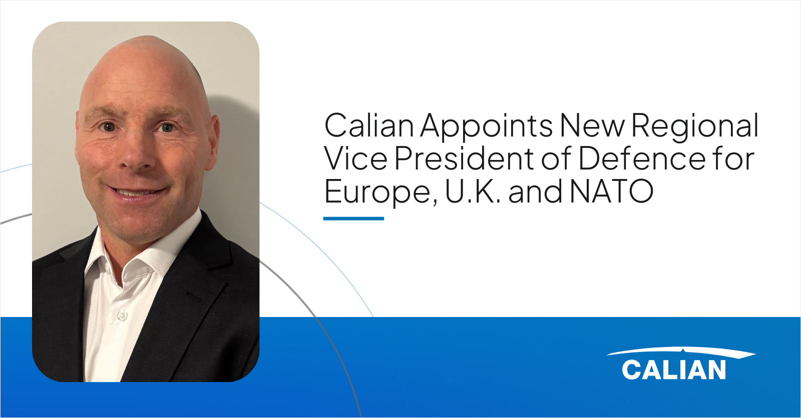 Calian Appoints New Regional Vice President of Defence for Europe, U.K ...