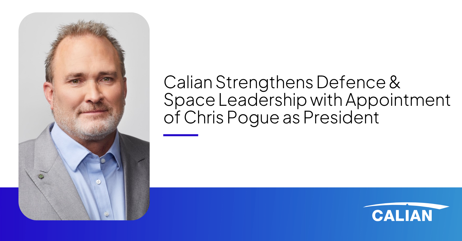 Chris Pogue Joins Calian as President, Defence & Space, Powering Calian ...