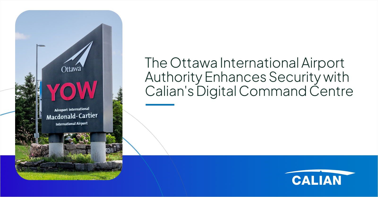 The Ottawa International Airport Authority Enhances Security with ...