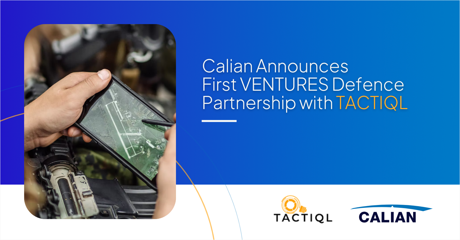 Calian Announces First VENTURES Defence Partnership with TACTIQL ...